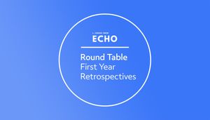Round Table - First Year Retrospectives